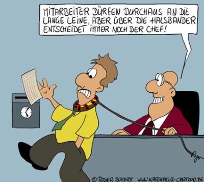 Mitarbeiter brauchen Steuerung und Kontrolle... - Karikaturen und Cartoons